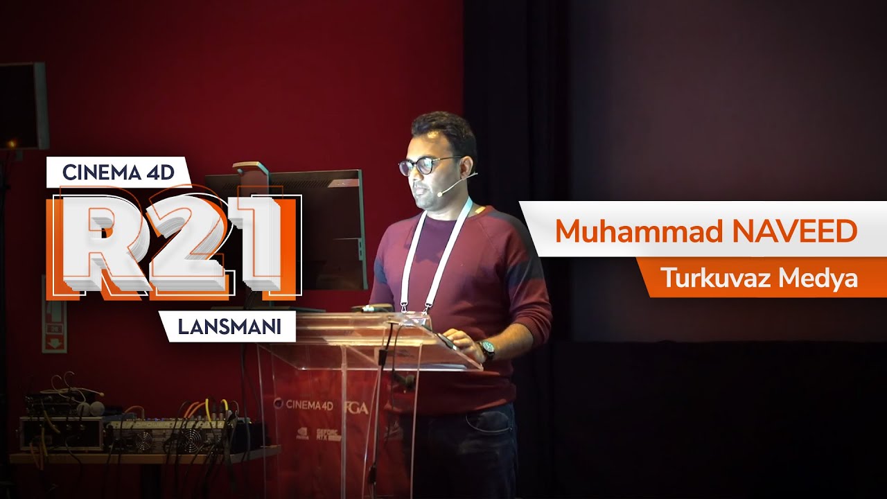C4D R21 Lansmanı - Muhammad NAVEED / Turkuvaz Medya - YouTube