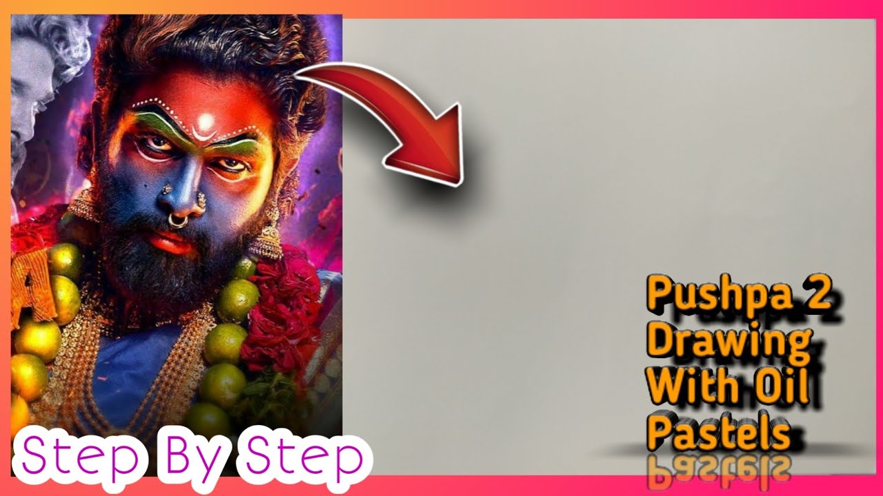 How To Make Realistic Pushpa 2 || Pushpa 2 Drawing With Oil Pastels ...