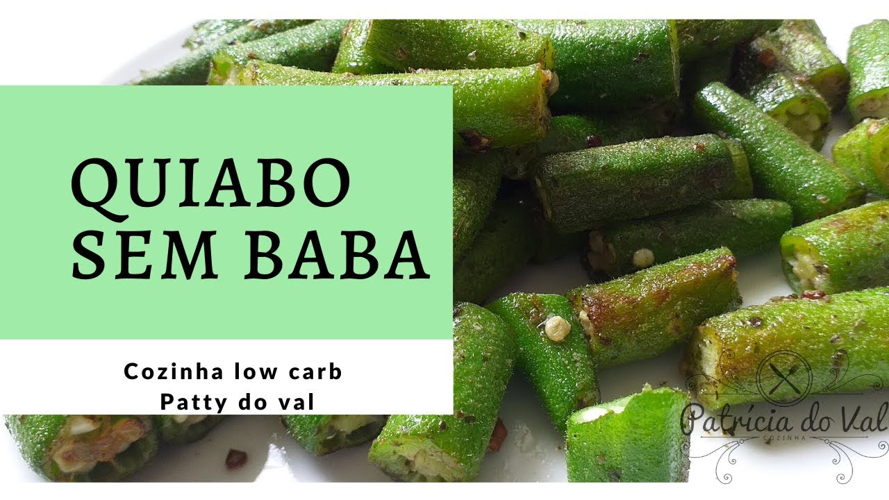 Como fazer quiabo sem baba |Quiabo | low carb | - YouTube