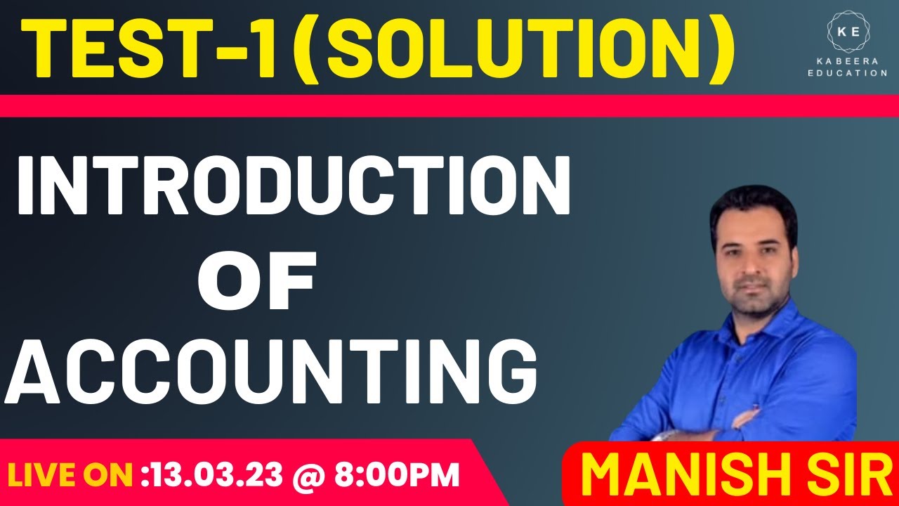 Test-01 Introduction Of Accounting | लेखांकन का परिचय | By: Manish Sir ...