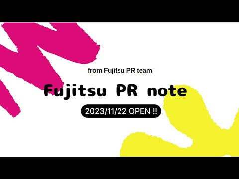 広報note"Fujitsu PR note"オープニングムービー - YouTube