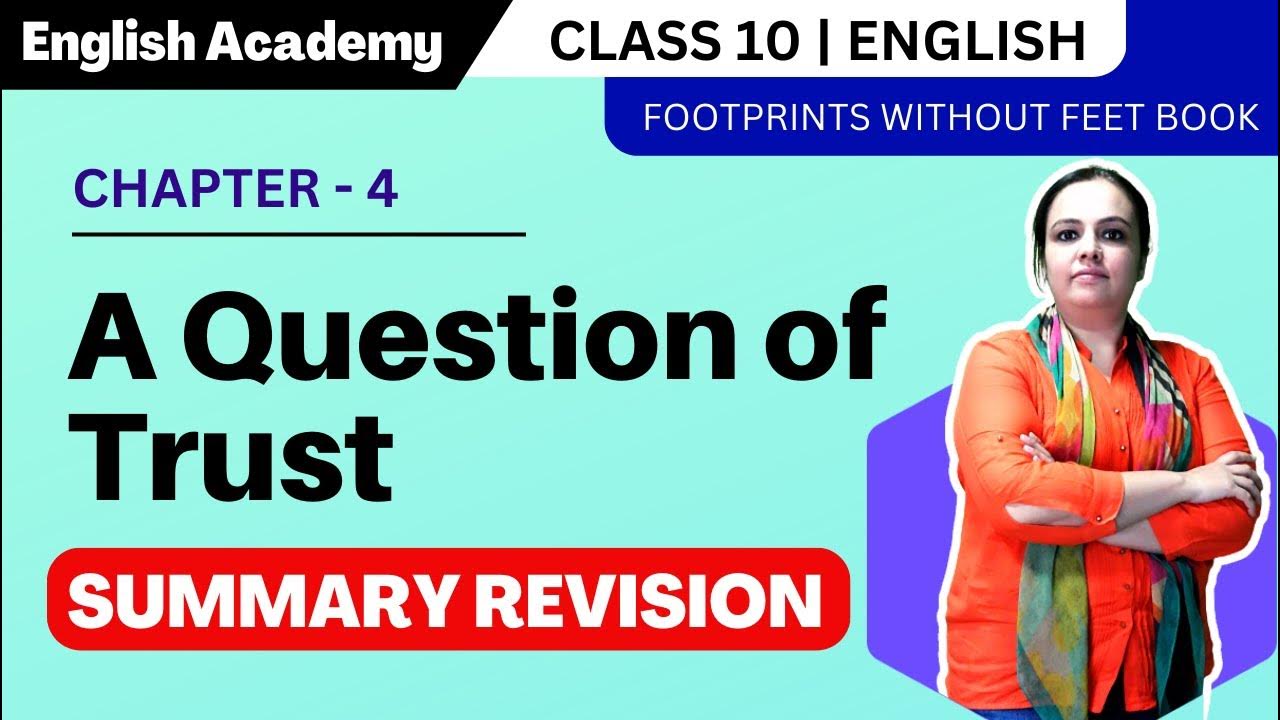 Summary of A Question of Trust Class 10 English Chapter 4 from ...
