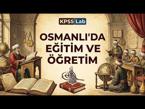 Osmanlı'da Eğitim ve Öğretim | KPSS / MEB - AGS Tarih 2026 | KPSS Lab #66