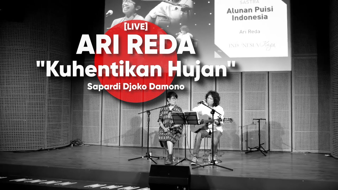 ARI REDA - Kuhentikan Hujan - Sapardi Djoko Damono [LIVE] - YouTube