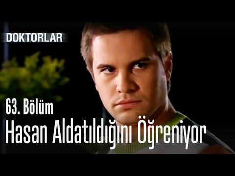 Hasan aldatıldığını öğreniyor - Doktorlar 63. Bölüm