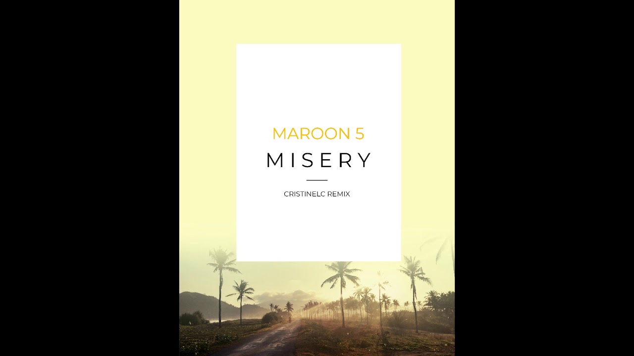 Maroon 5 - Misery (CristinelC Remix) - YouTube