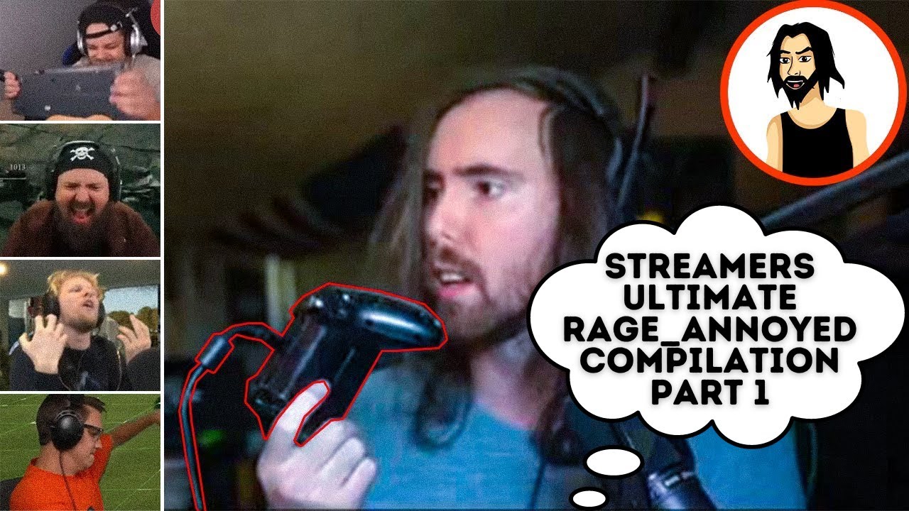STREAMERS ULTIMATE RAGE ANNOYED COMPILATION PART 1 - YouTube