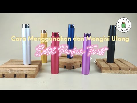 Ini Cara Yang Benar Menggunakan Dan Mengisi Ulang Botol Parfum Twist