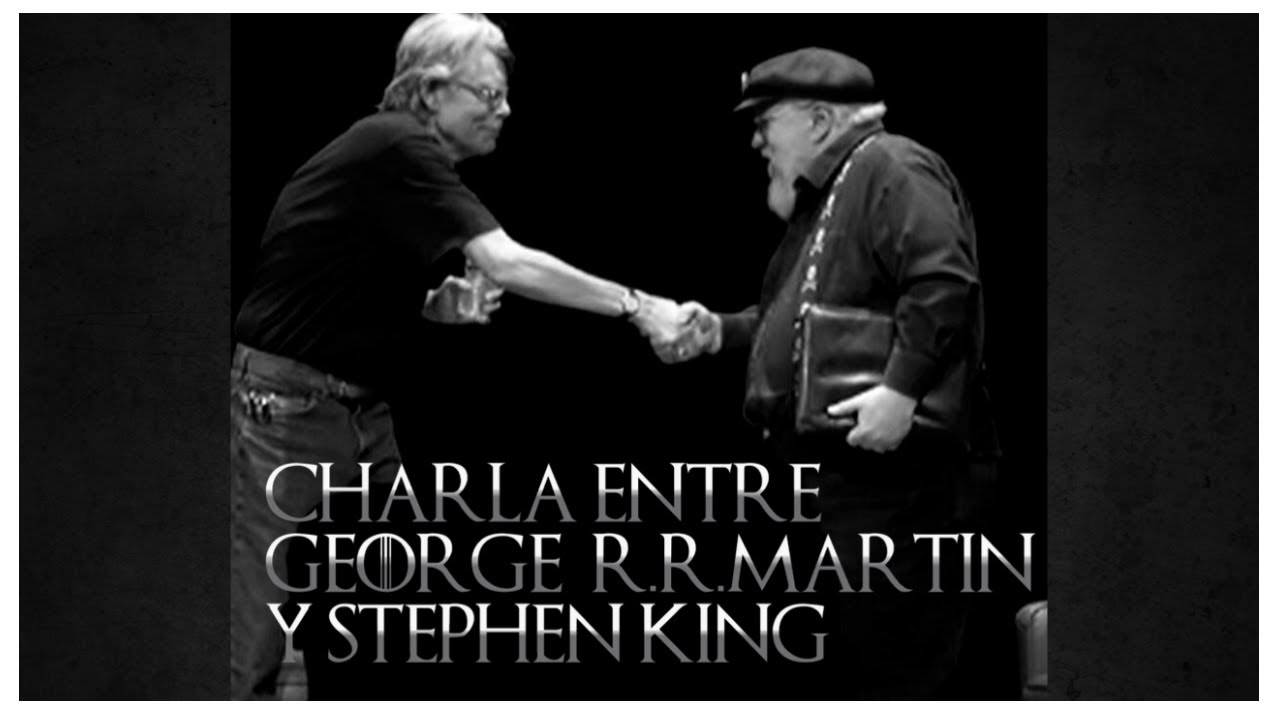 Charla entre George RR Martin y Stephen King (Subtitulado Completo ...