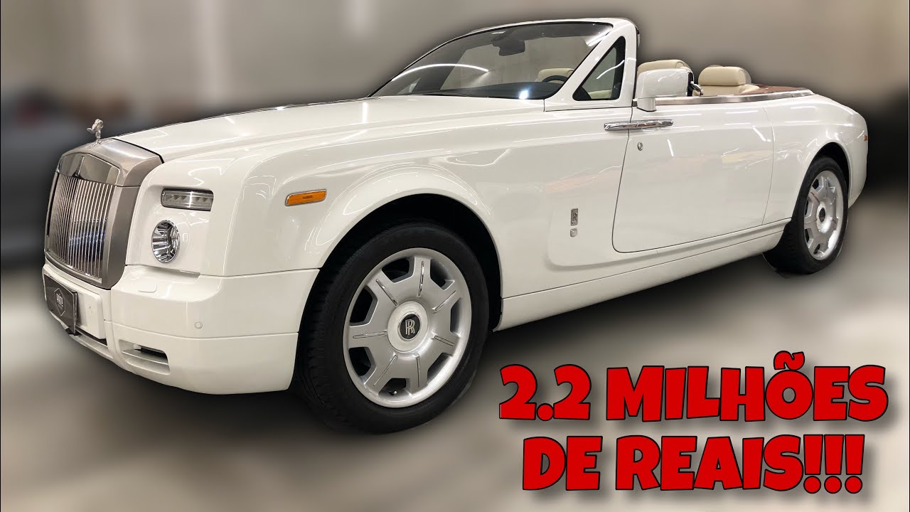 UM ROLLS ROYCE PHANTOM CONVERSÍVEL DE MAIS DE 2 MILHÕES DE REAIS - YouTube