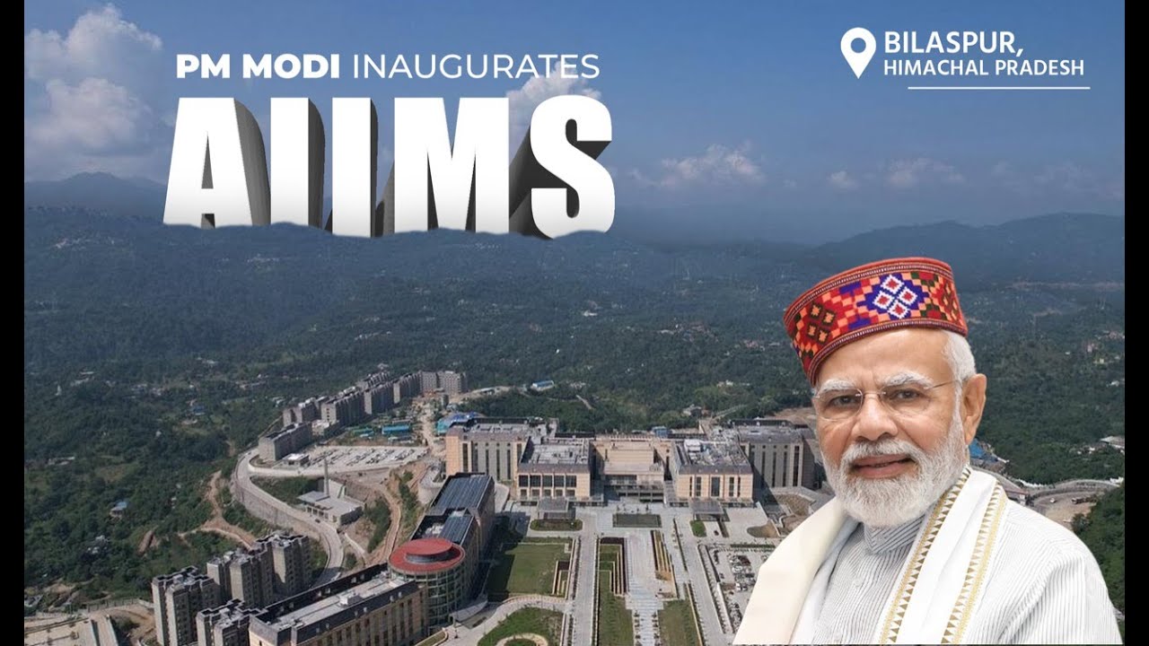 PM Shri Narendra Modi inaugurates AIIMS in Bilaspur, Himachal Pradesh ...