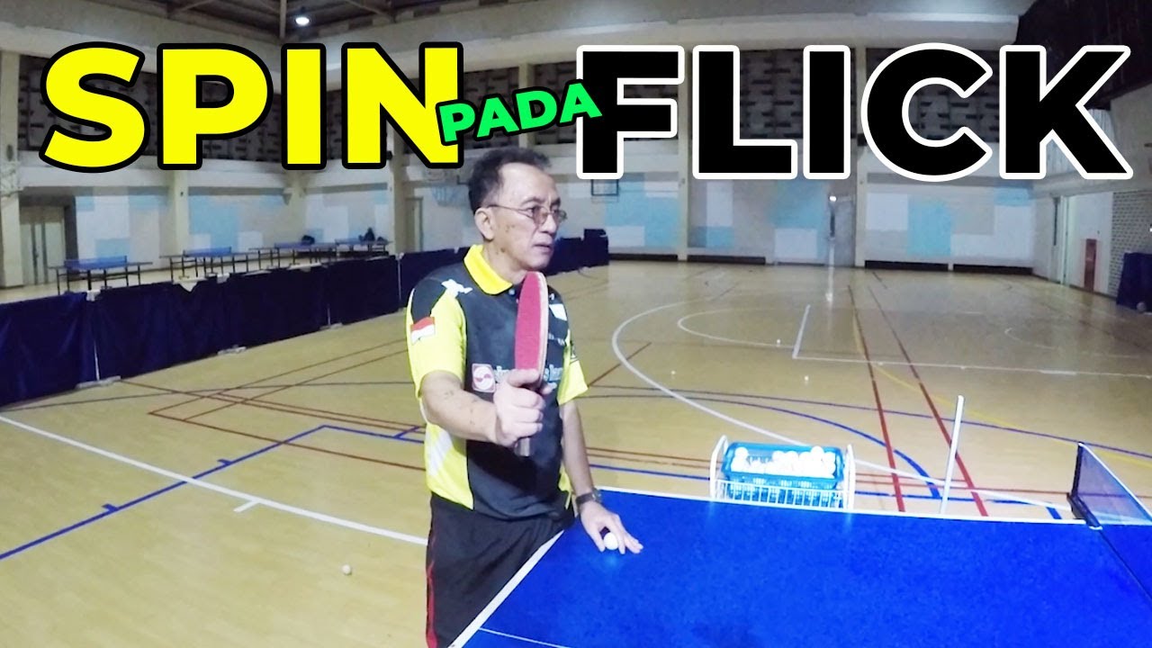 Tutorial Cara Spin Pada Pukulan Flick Forehand/Backhand Yang Baik Dan ...