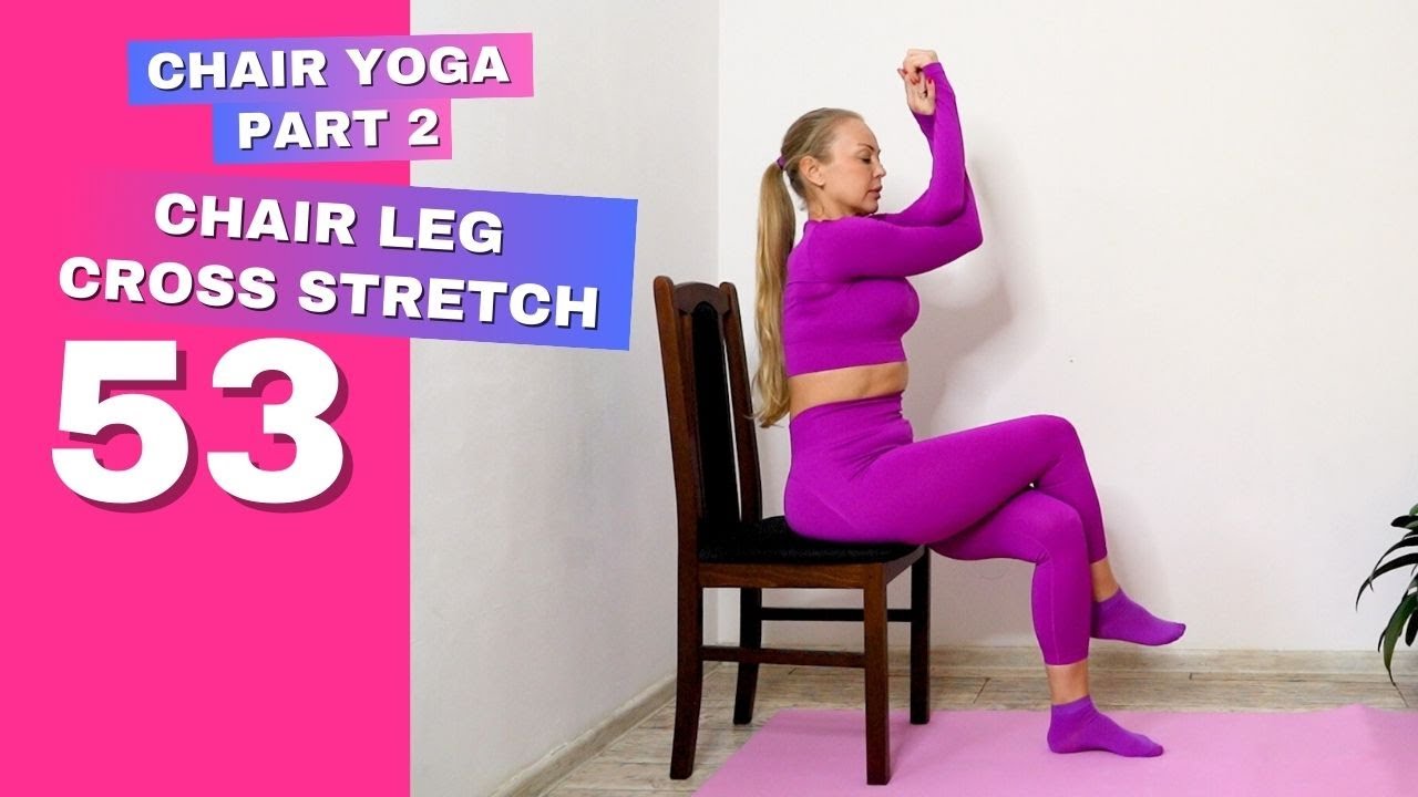 Chair Leg Cross Stretch💜 Chair Yoga Workouts🌹Chair Yoga Book 🌹 Part 2 ...