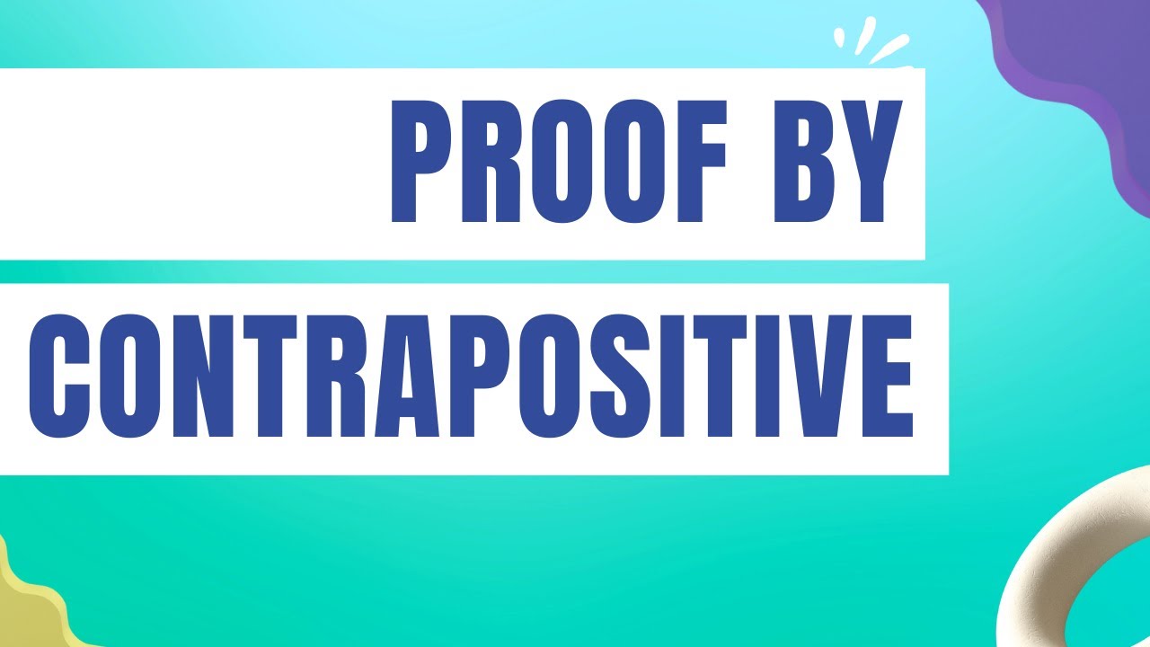 Lecture 9 - INDIRECT PROOF Part 1 | Proof by Contrapositive - YouTube