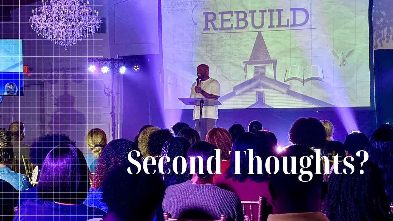 I'm Having Second Thoughts | Pastor Ernest Grant, II | Accelerate Church - YouTube