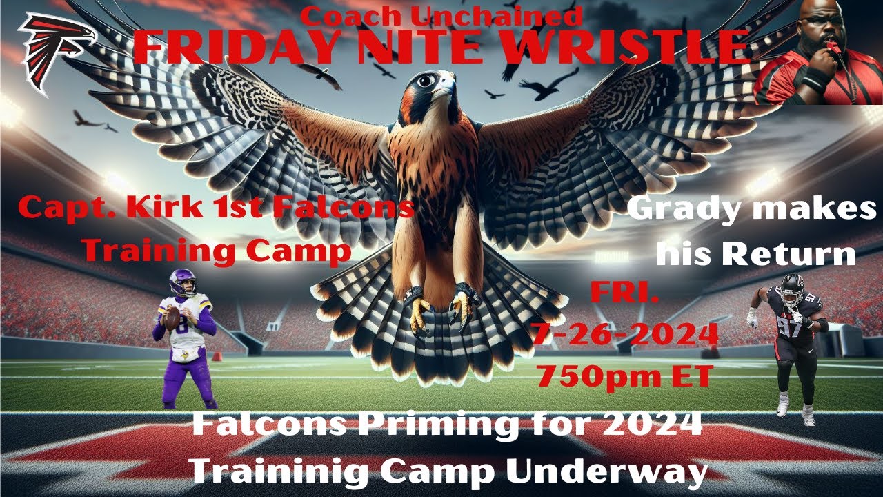 Friday Nite Whistle: Falcons Returns for 2024, Training Camp Underway ...