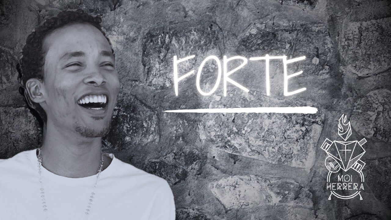 Moises Herrera - FORTE - MÚSICA CATÓLICA - YouTube