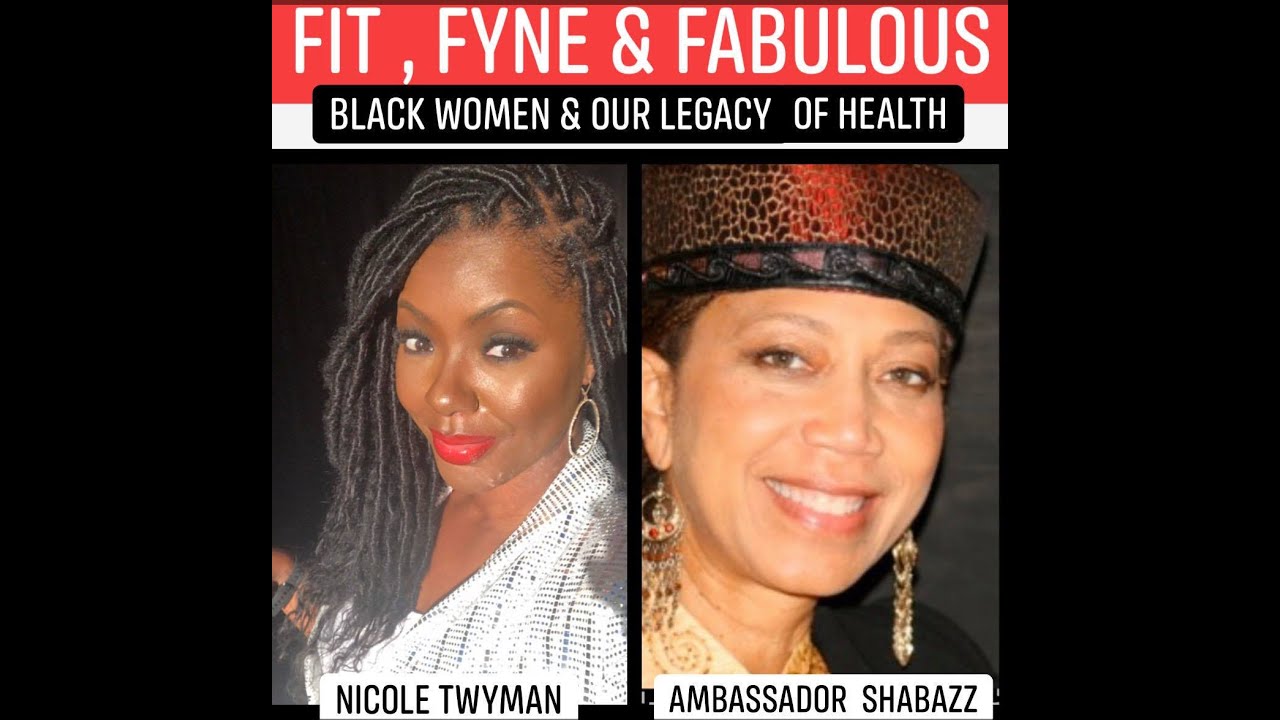 Ambassador Shabazz BLACK WOMEN & OUR HEALTH LEGACIES! - YouTube