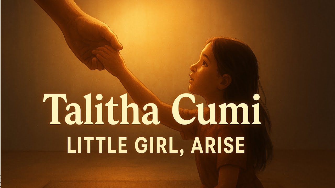 Talitha Cumi (Little Girl Arise) | Gospel Song Inspired by Jairus ...