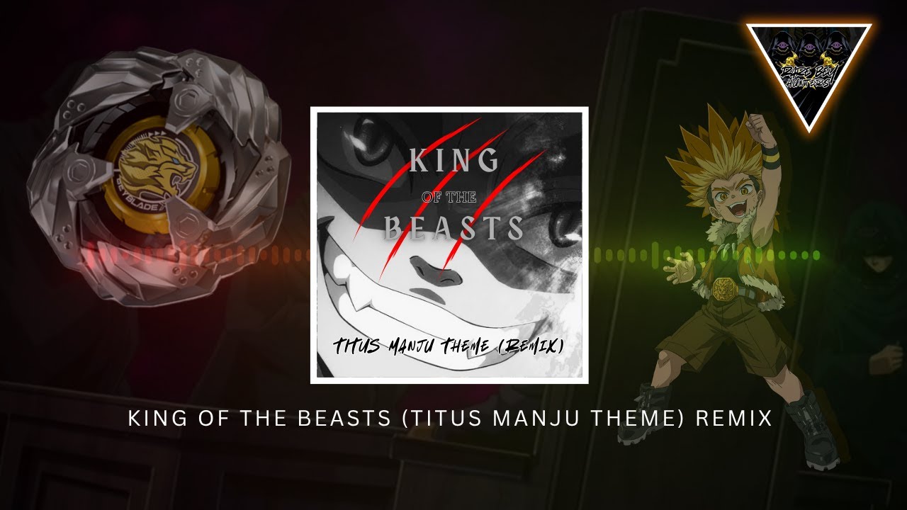 Beyblade X - King of The Beasts (Titus Manju Theme) Remix - YouTube
