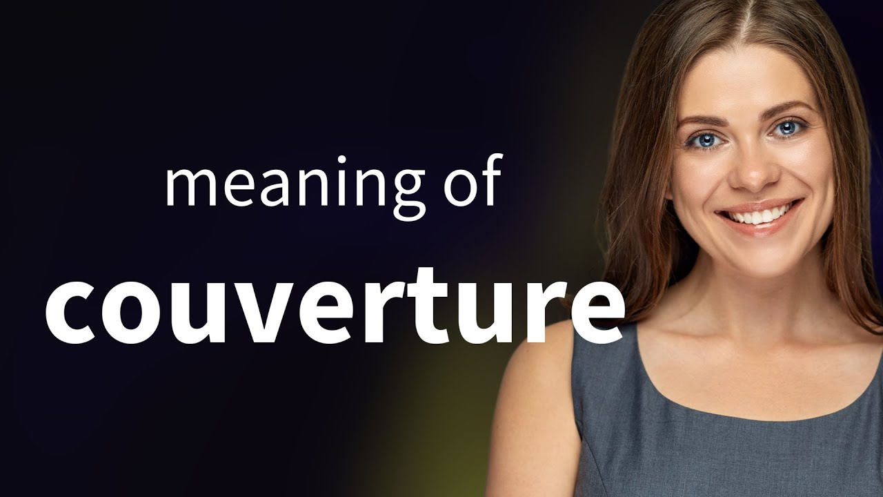 Couverture — COUVERTURE meaning - YouTube