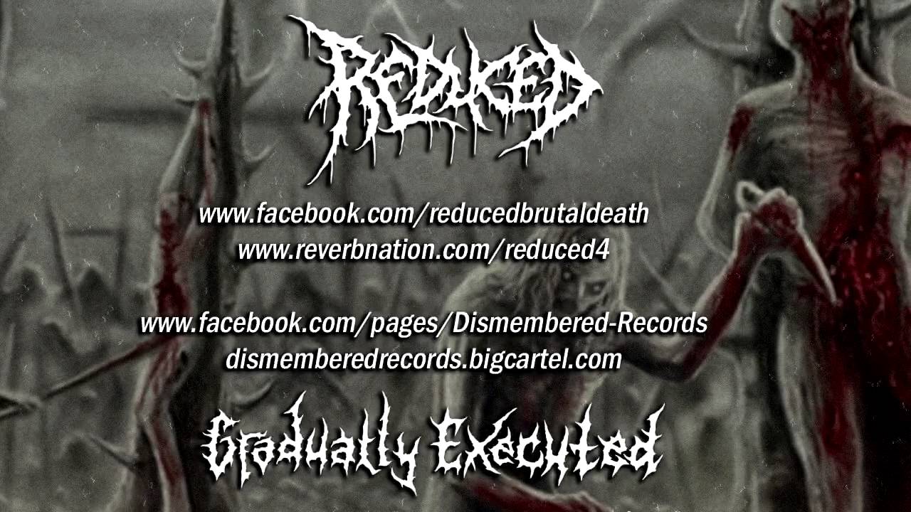 REDUCED "Pleasure Of Eating Rotting Bodies" NEW SONG 2015 - YouTube