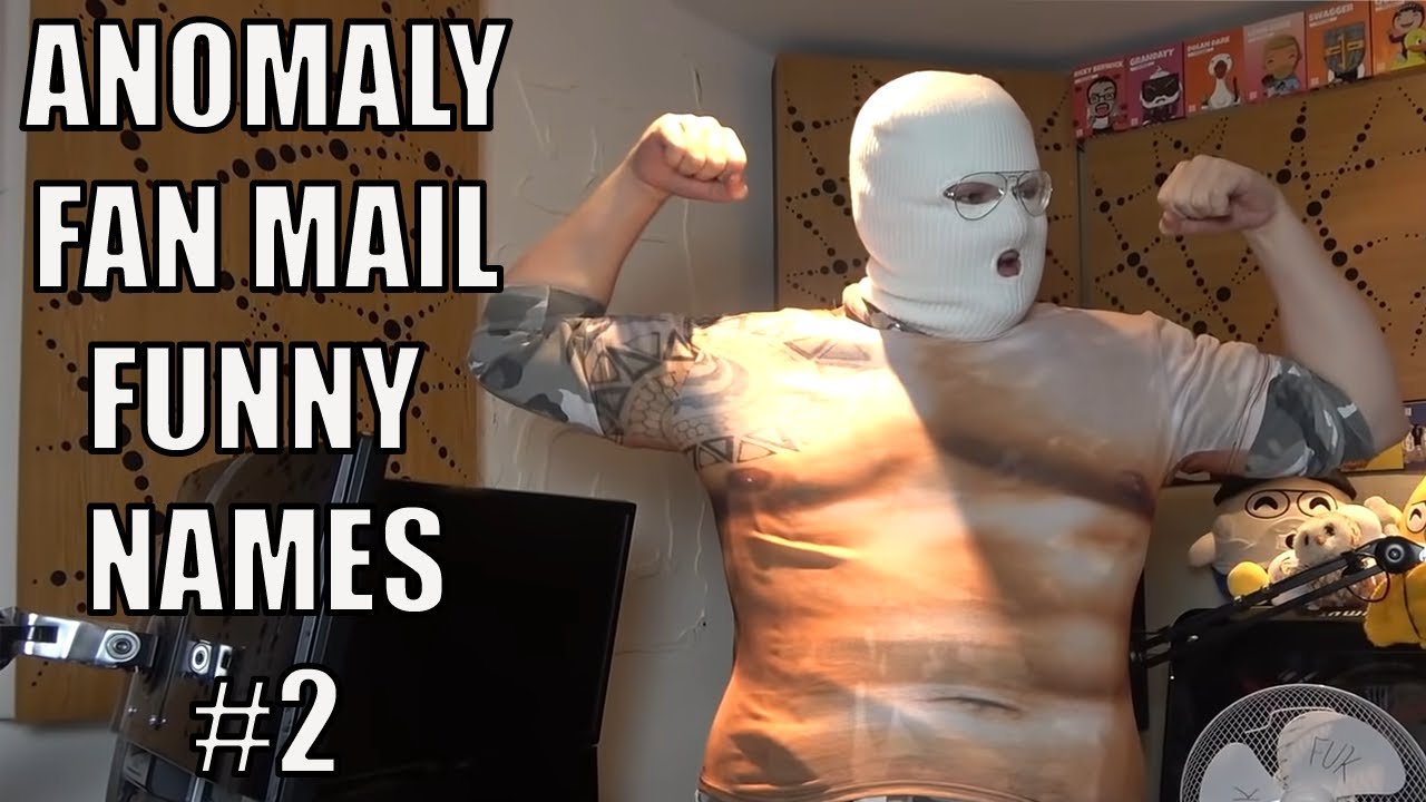 ANOMALY FUNNY FANMAIL NAMES #2 (VERY OBESE) - YouTube