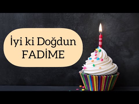 İyi ki Doğdun FADİME - İsme Özel Doğum Günü Şarkısı ( COVER )
