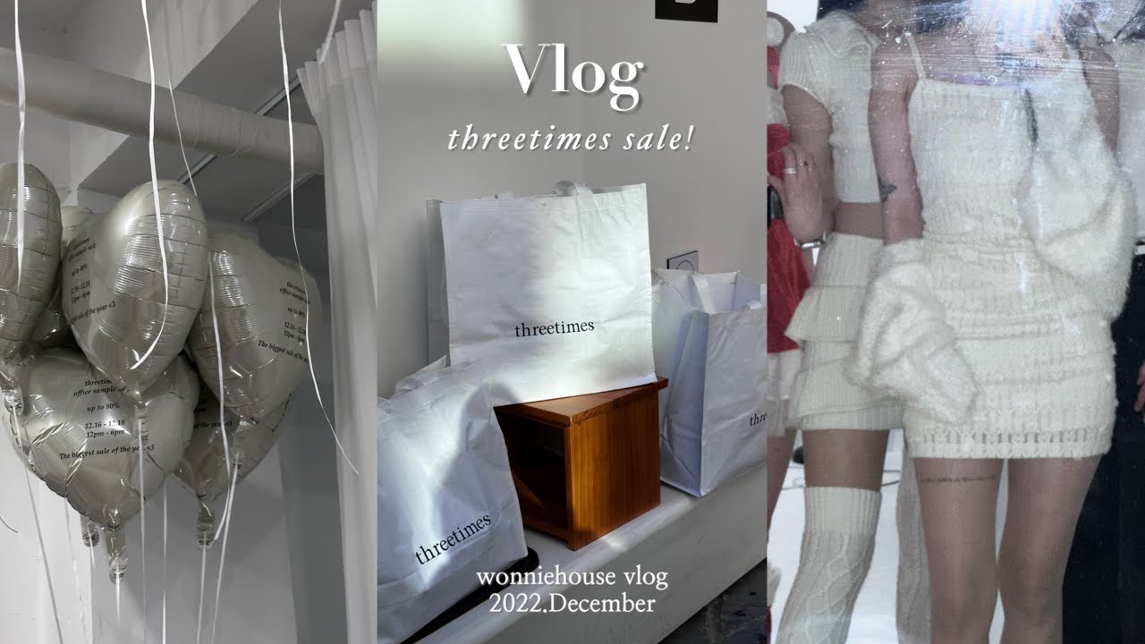 Vlog 워니의 일상 브이로그˚ ︎₊⁎ 쓰리타임즈 샘플세일 이틀 가기 크리스마스 파티 미러전모임 파우치털이 연희동 맛집 탐방