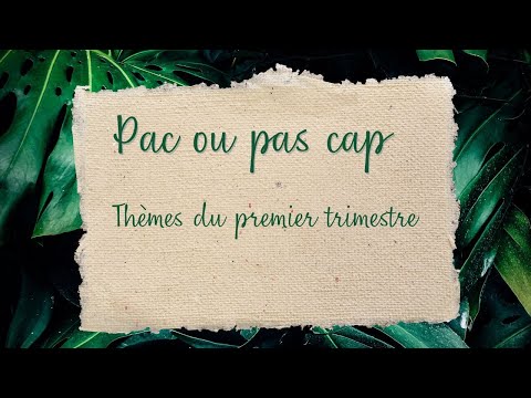 Pac ou pas cap : thème du premier trimestre 2026