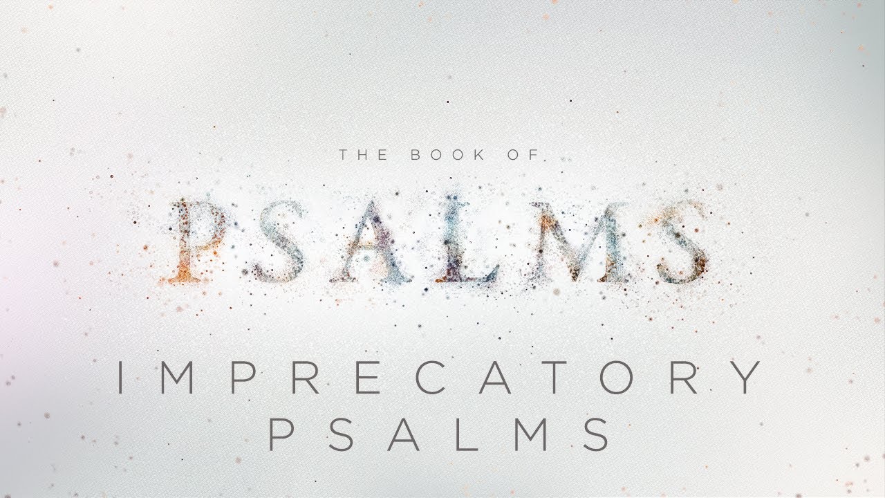Imprecatory Psalms | The Book of Psalms | Pastor Matthew - YouTube