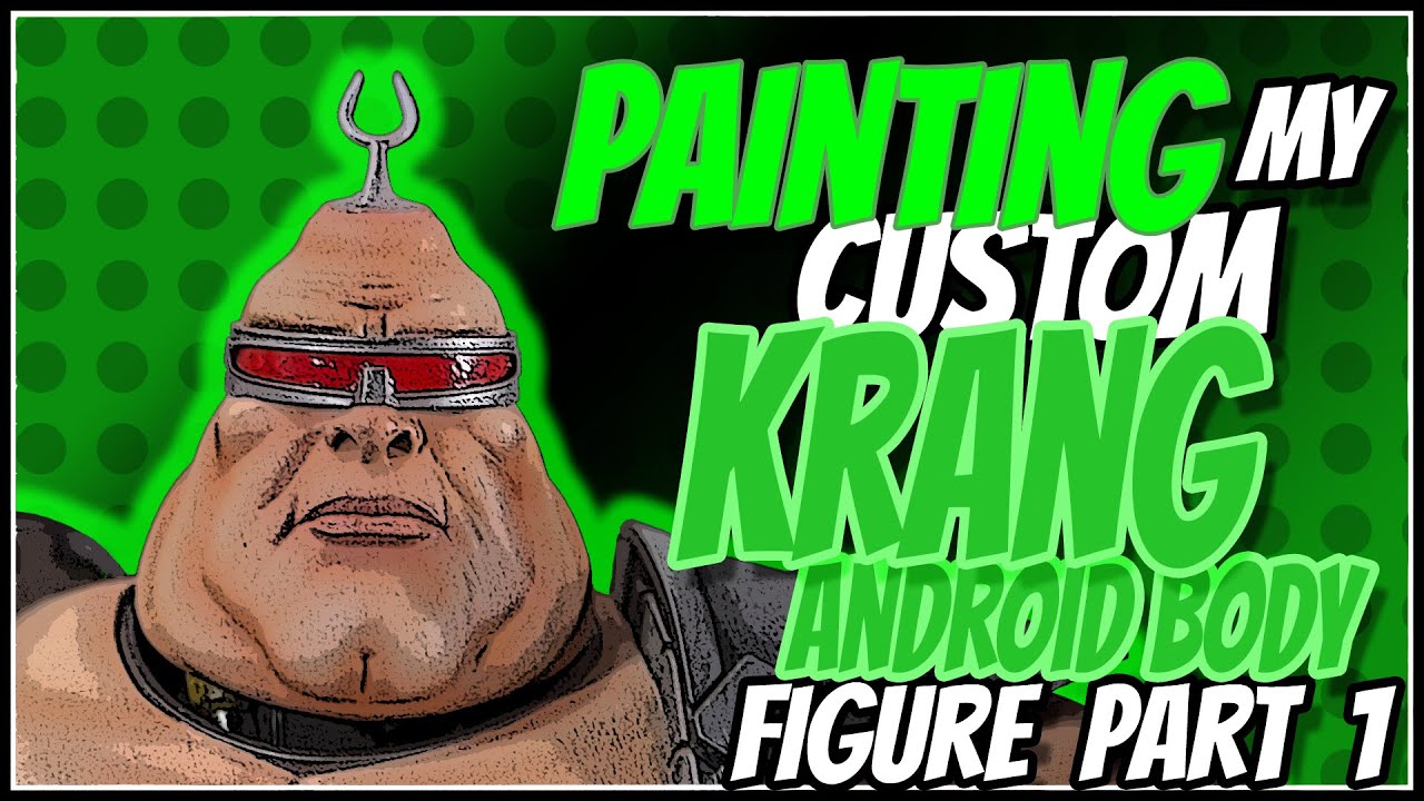 Painting my Custom Krang Android Body Figure - YouTube
