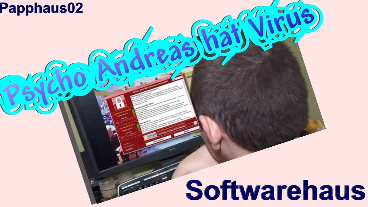 Psycho Andreas hat Wanna-Cry auf dem PC [HD] - YouTube
