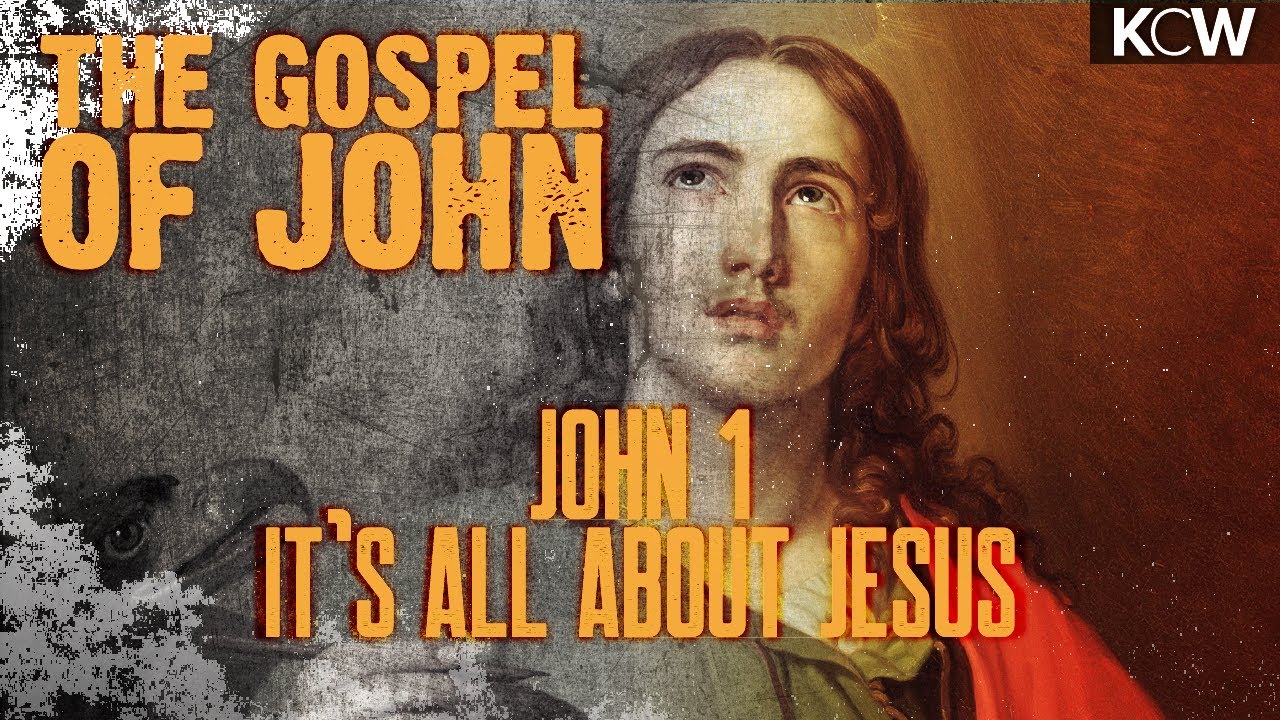 The Gospel Of John: John 1 - It's All About Jesus - YouTube