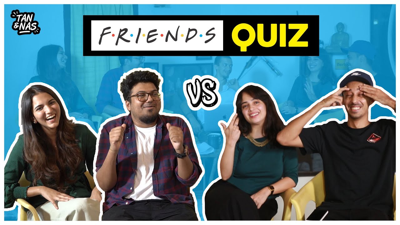 Friends Quiz Ft Vineeth Beep Kumar & Aishwarya Suresh | Tan & Nas - YouTube