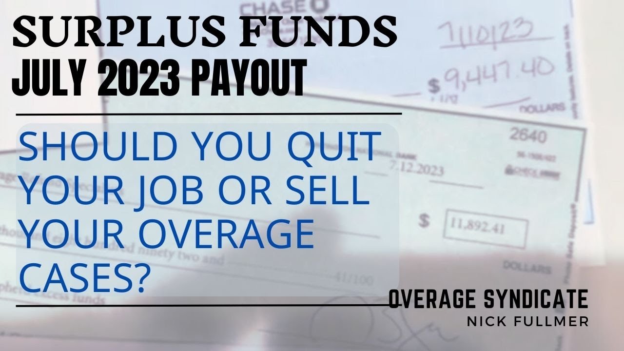 Surplus Funds July 2023 Payout & Should You Quit Your Job or Sell Your ...