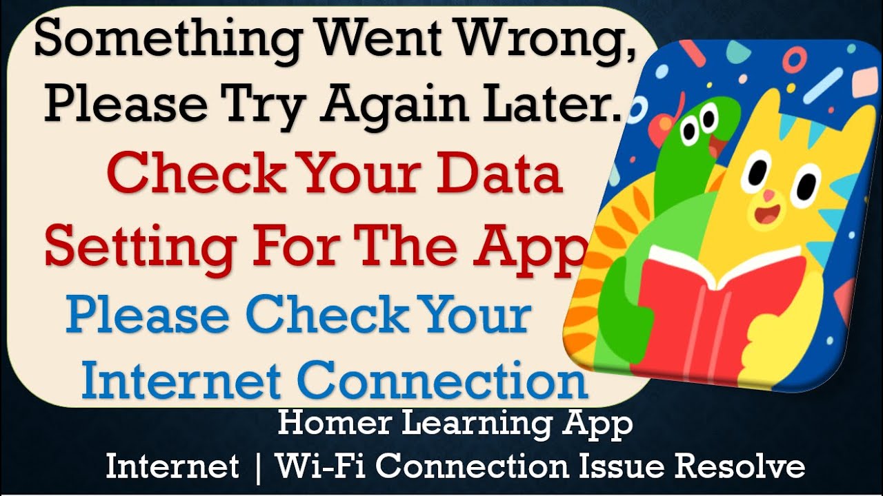 How to Fix Homer Learning "Something Went Wrong, Please Try Again Later ...