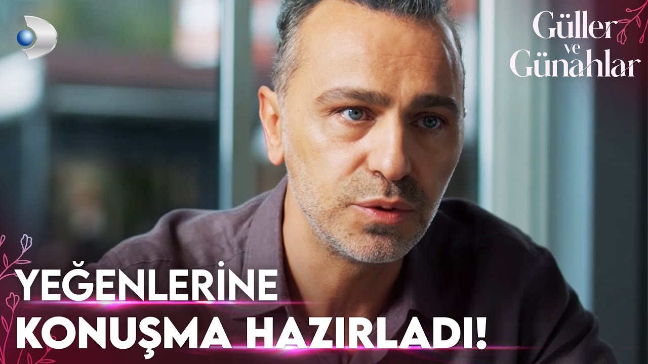 Cihan, Yeğenlerini ikna etmeye çalışıyor! - Güller ve Günahlar Özel ...