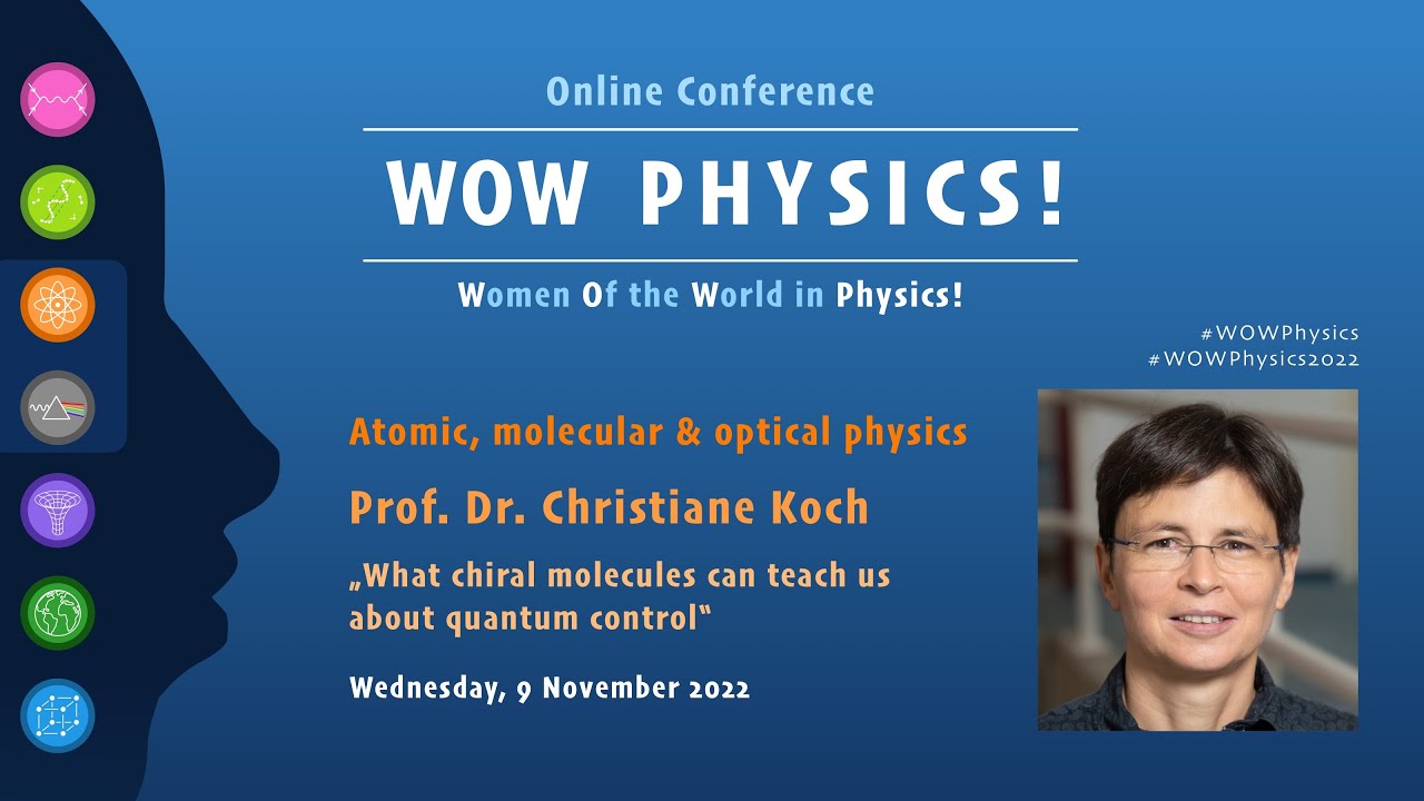WOW Physics! conference | Atomic, molecular and optical physics: Prof. Dr. Christiane Koch - YouTube