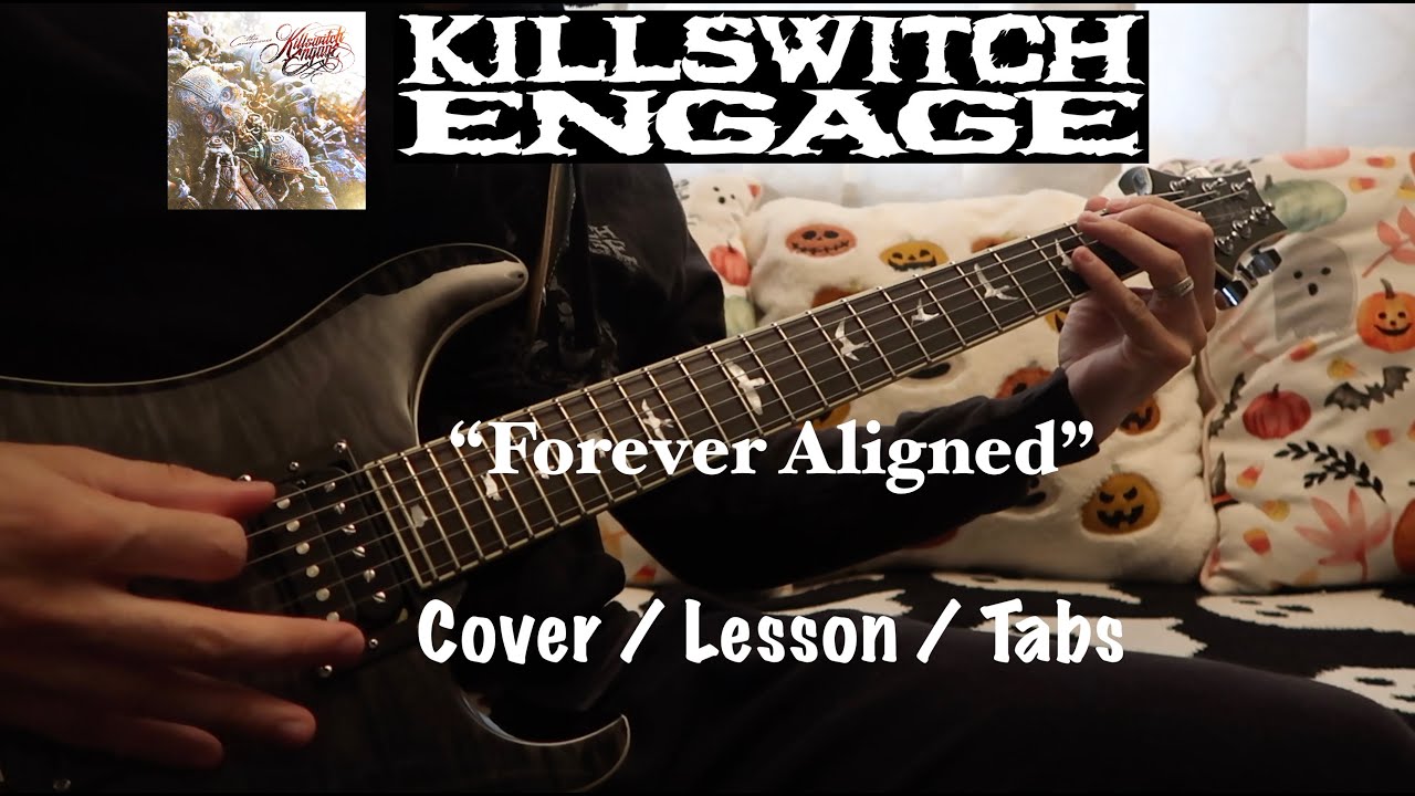 Killswitch Engage - Forever Aligned (GUITAR COVER / TABS) - YouTube