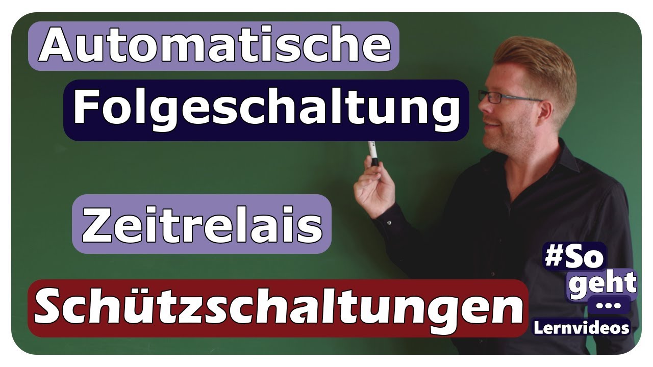 Automatische Folgeschaltung - Schützschaltung - einfach und anschaulich ...