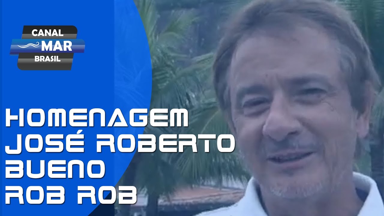 HOMENAGEM JOSÉ ROBERTO BUENO ROB ROB - YouTube