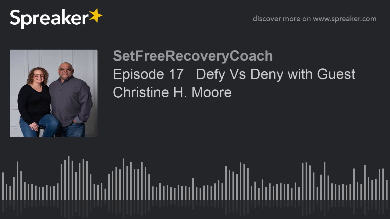 Episode 17 Defy Vs Deny with Guest Christine H. Moore - YouTube
