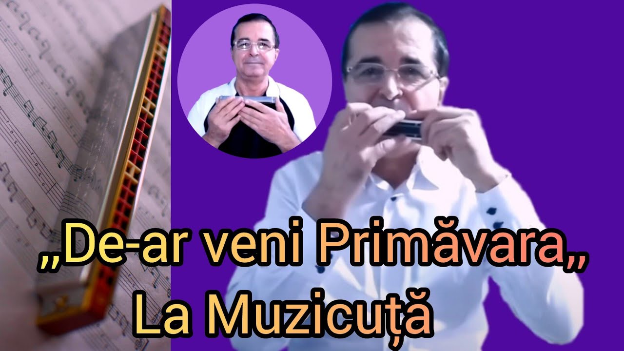 De-ar veni primăvara & La muzicuță Hohner chromonica64 - YouTube