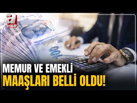 En Düşük Emekli ve Memur Maaşı Belli Oldu! Kim Ne Kadar Zam Aldı? | A Haber