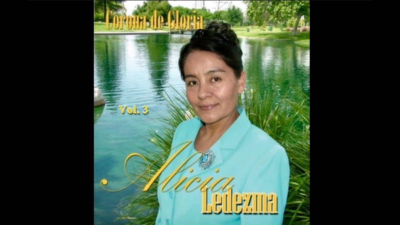 Corona De Gloria, - Alicia Ledezma - YouTube