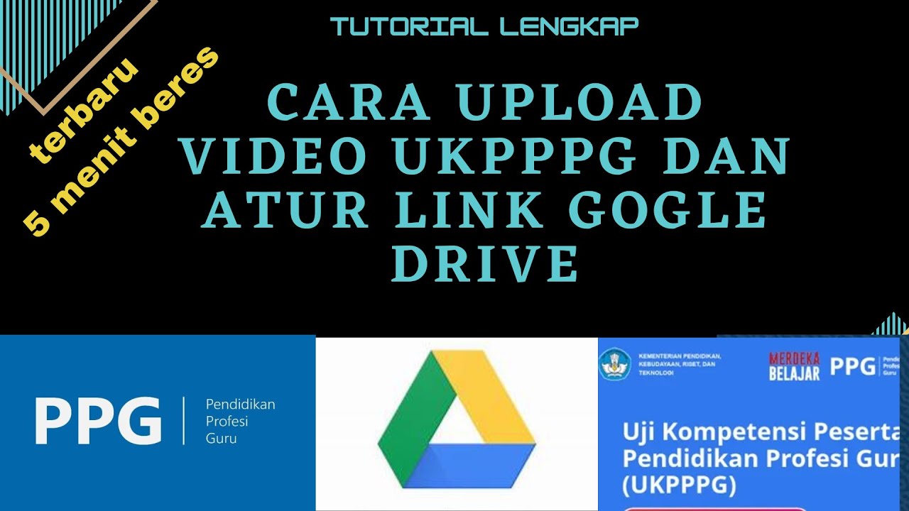 Cara Upload Video UKIN PPG Daljab dan Atur Link di Google Drive | 100% Berhasil - YouTube