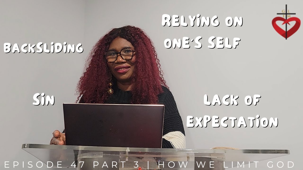 How We Limit God | Episode 47 part 3 | Shine The Light Through His Word ...