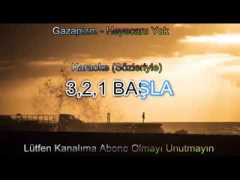 Heyecanı yok karaoke