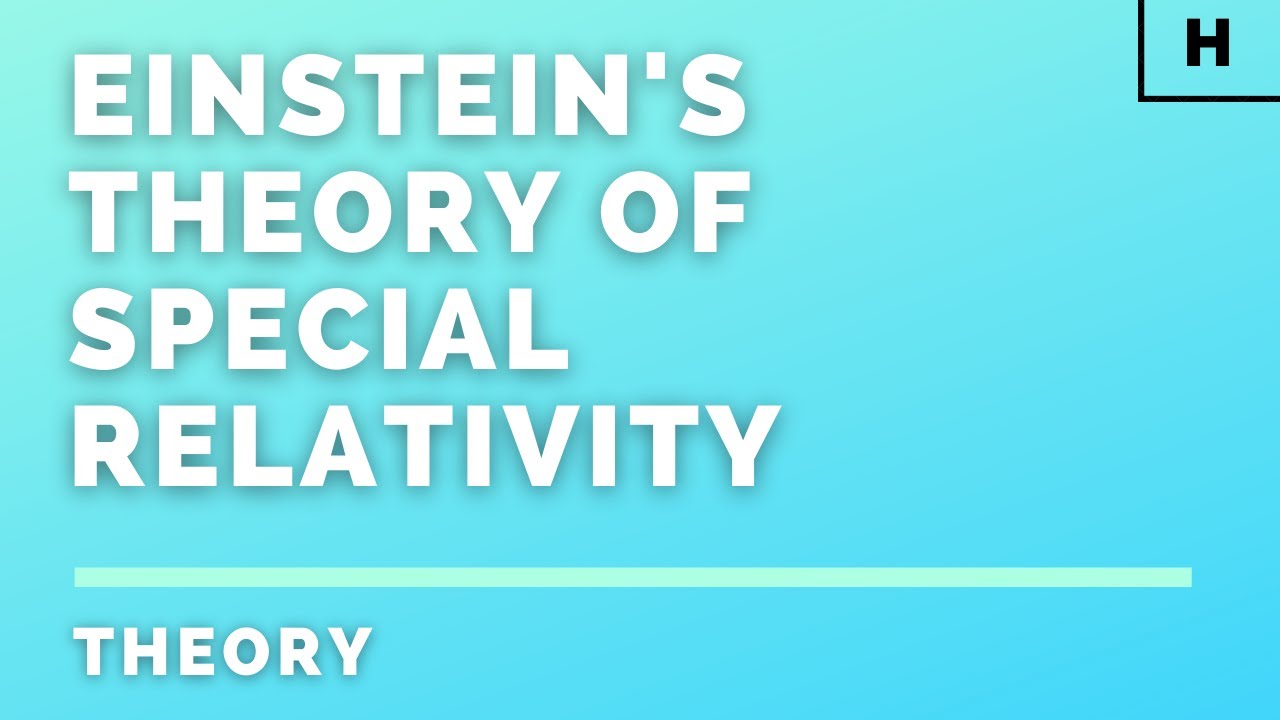 Higher Physics | Our Dynamic Universe | Einstein's Theory of Special ...